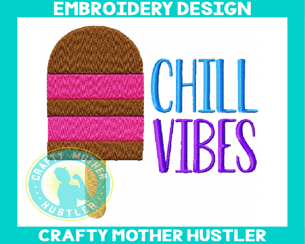 Chill Vibes Embroidery Design