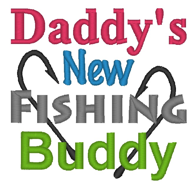 Daddy's New Fishing Buddy Embroidery Design